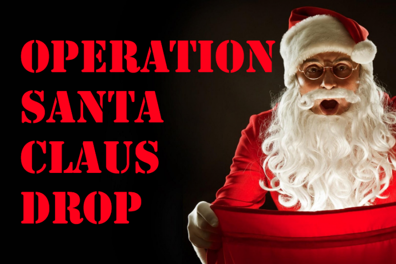 Fundraiser by Christopher Gleason : OPERATION SANTA CLAUS DROP
