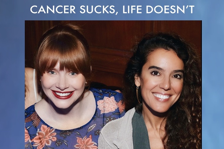 Fundraiser for Anna Akbari by Bryce Dallas Howard : Anna Akbari: Cancer Sucks, Life Doesn't