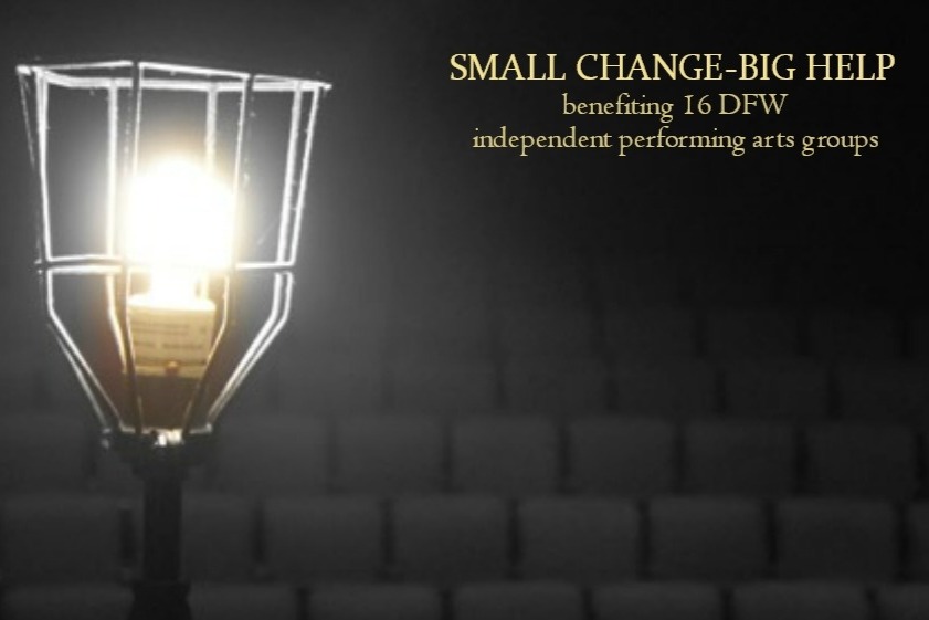 Fundraiser by BREN RAPP : SMALL CHANGE-BIG HELP FOR INDIE ARTS IN DFW