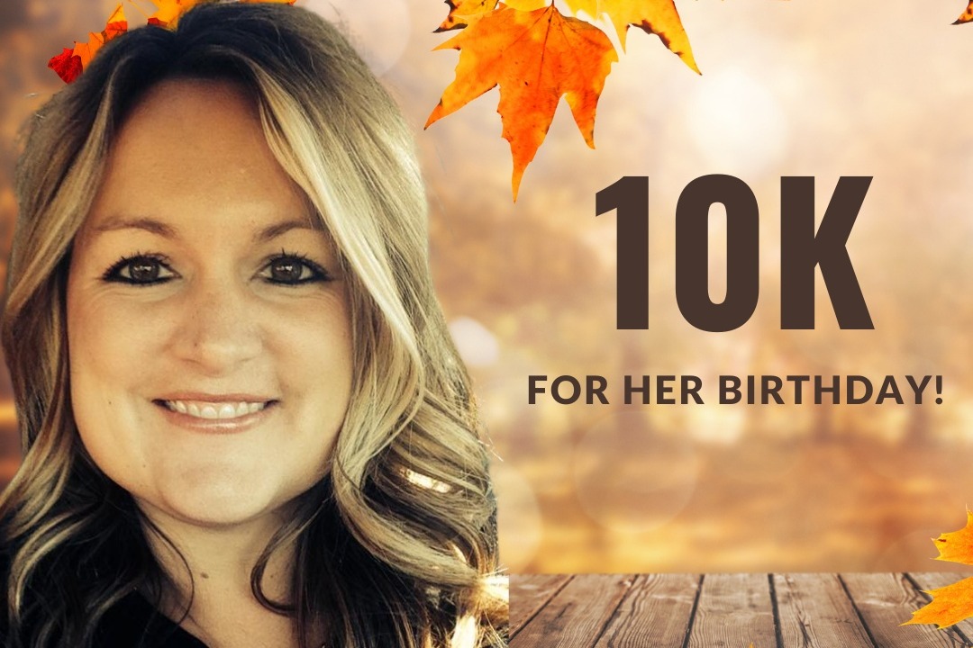 Fundraiser by Katie Christofferson : 10K By Amber's Birthday!