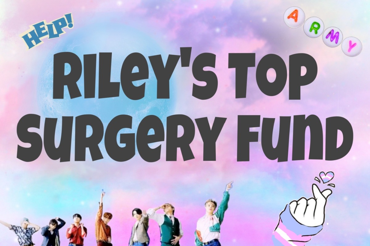Fundraiser by Riley Alexander : Riley's Top Surgery Fund