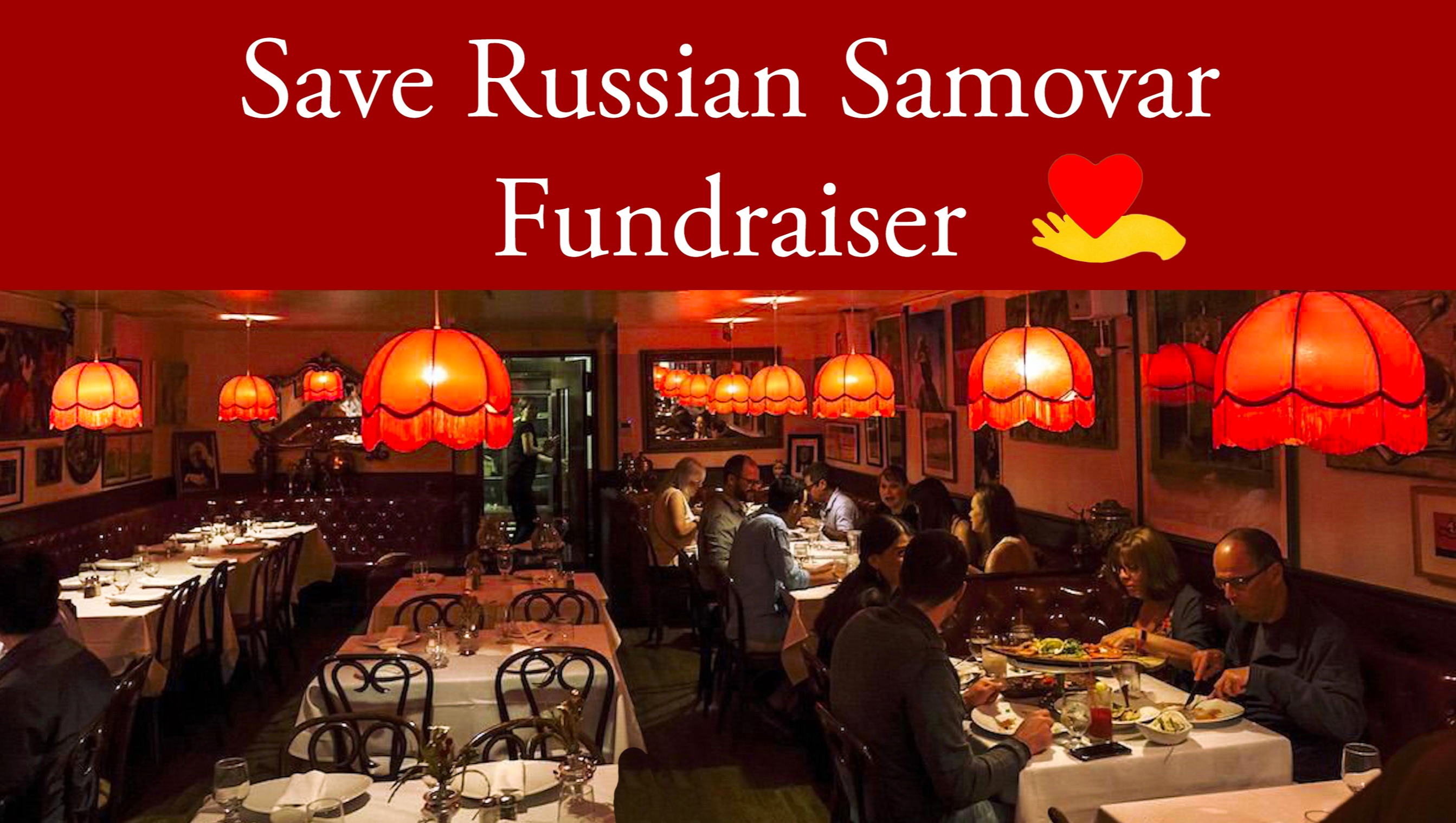Fundraiser by Vlada Von Shats : Save Russian Samovar restaurant!