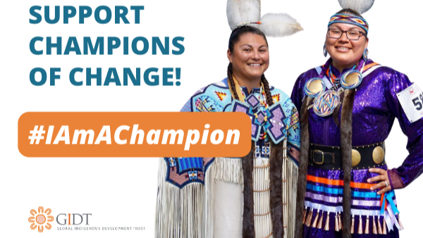 Fundraiser by Global Indigenous Trust : Support Champions of Change!
