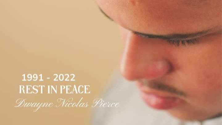 Fundraiser by Devonté Pierce : In honour of Dwayne Nicolas Pierce