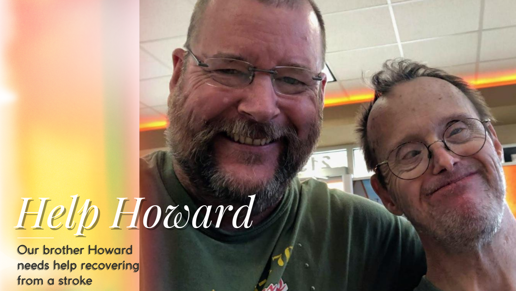 Fundraiser by Raymond Quoyeser : Help Howard