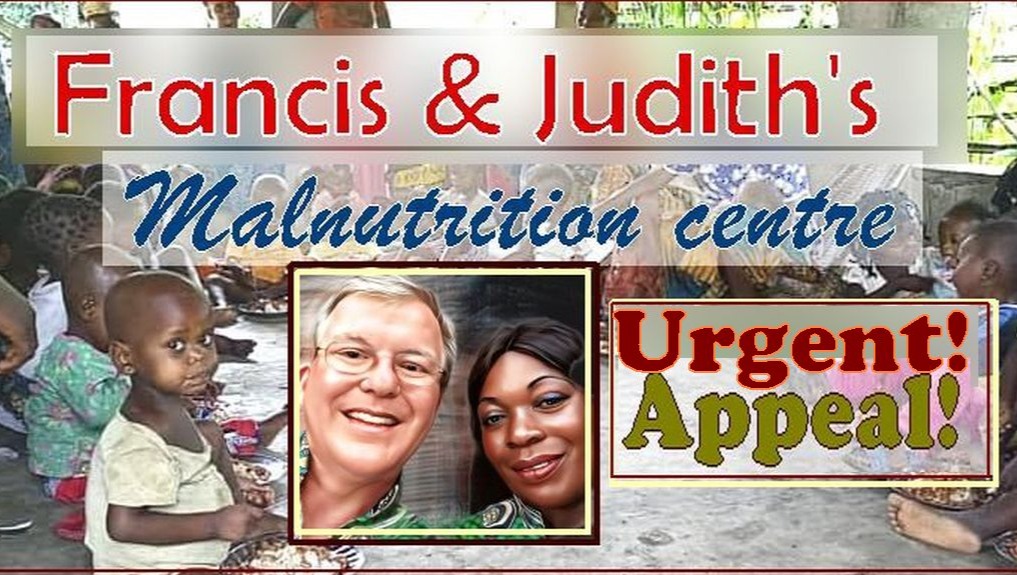 Fundraiser by Francis Hannaway : Francis and Judith's Malnutrition Centre