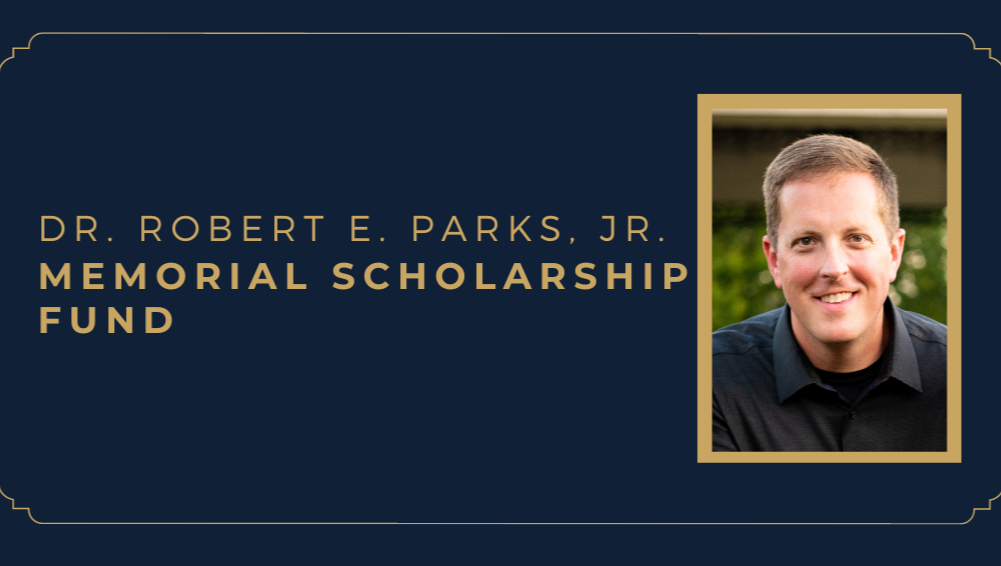 Fundraiser by Kelly Wykoff : Dr. Robert E. Parks, Jr. Memorial Scholarship