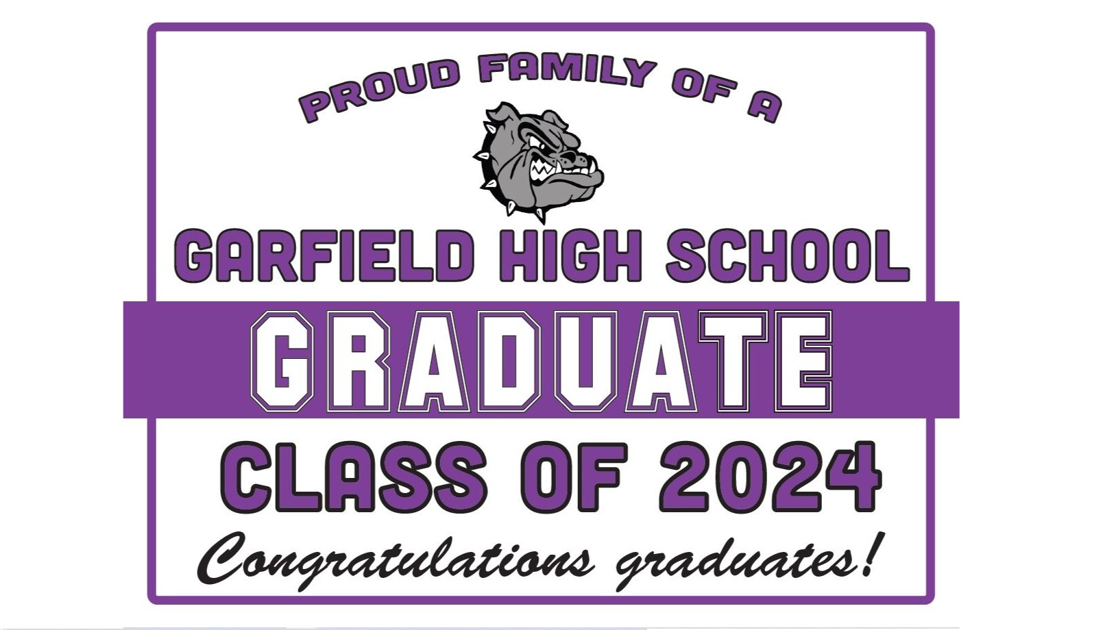 Fundraiser by Jennifer Marquardt : Class of 2024 Garfield Grad Yard Signs