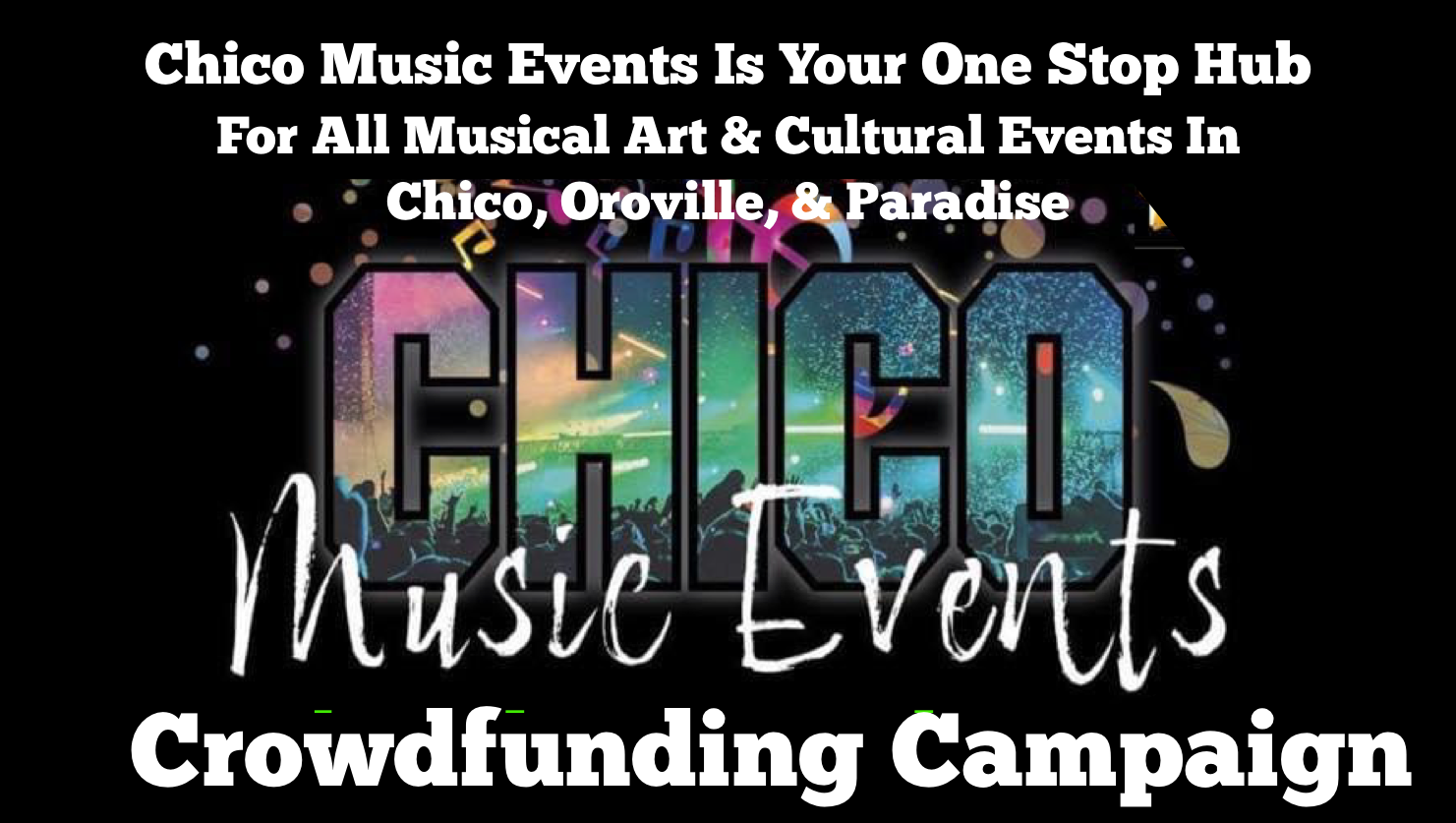 Fundraiser by Jodi Foster : Chico Music Events Crowdfunding Campaign