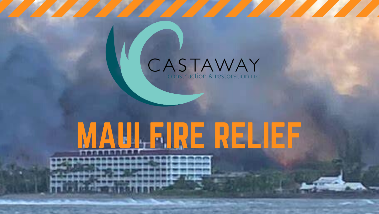 Fundraiser by Castaway Group : Maui Fire Relief Fund