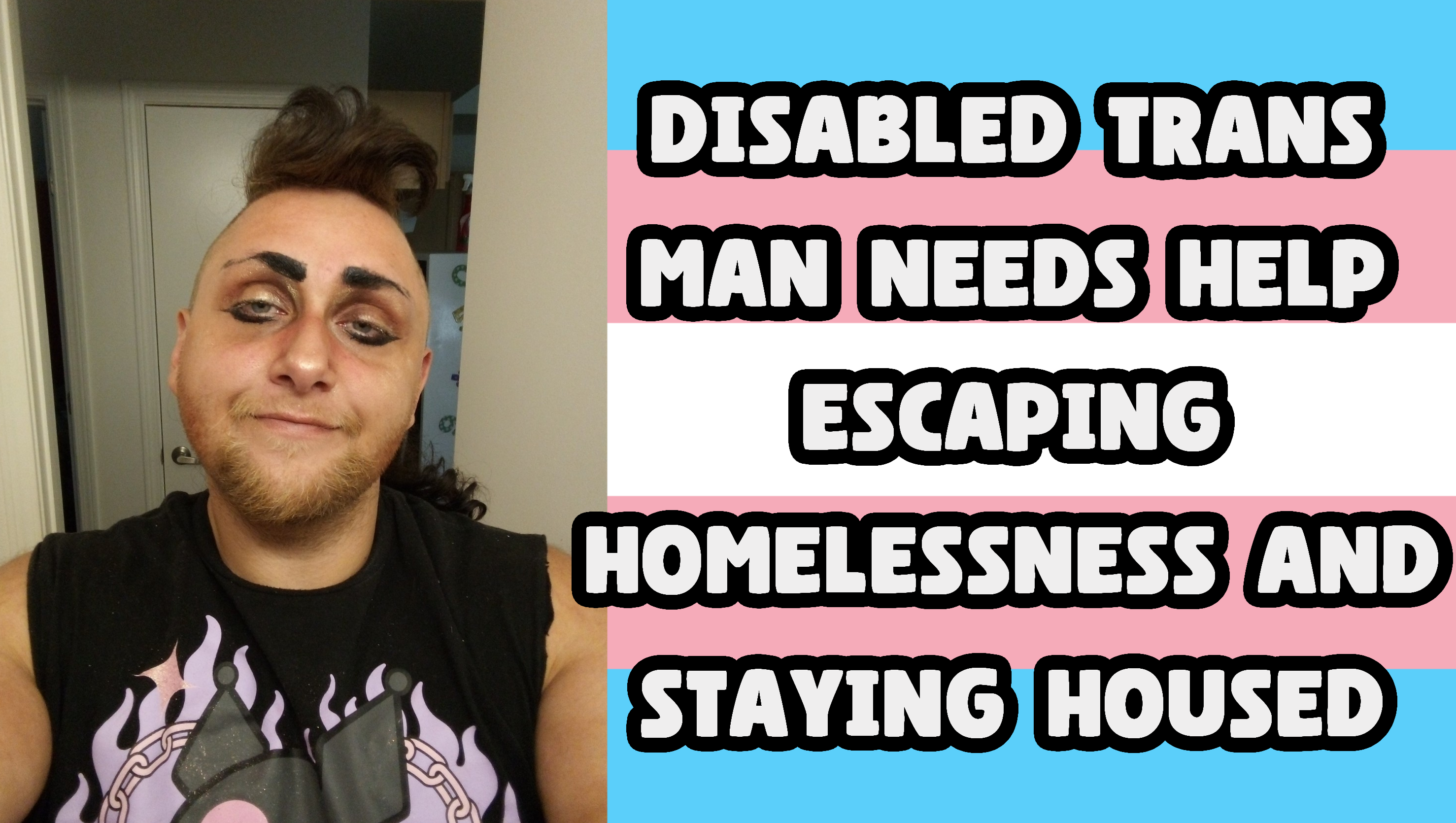 Fundraiser by Alicia Adamson : Disabled Trans Man Needs Help With Bills ...