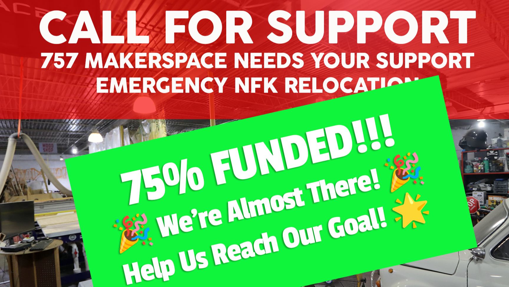 Fundraiser by Beau Turner : CALL FOR SUPPORT HELP 757 MAKERSPACE
