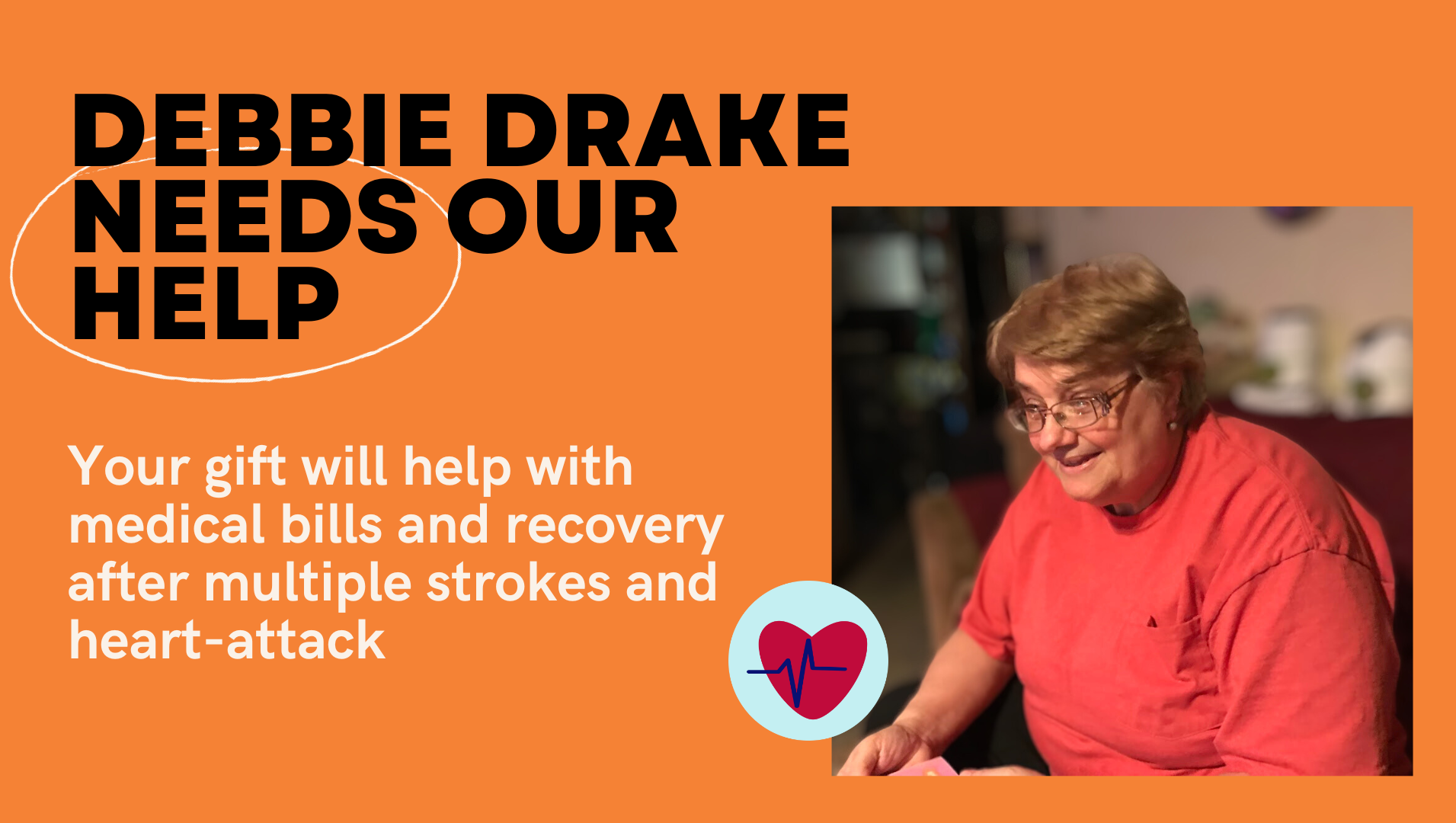 Fundraiser by Tim Drake : Debbie Drakes Journey of Recovery and Hope