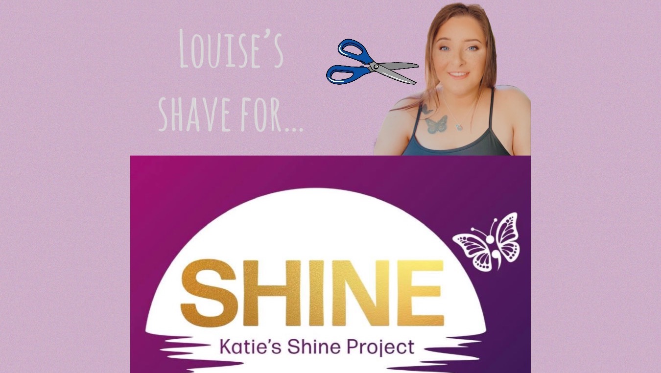 Fundraiser by Louise B : Louise’s Shave for Katie’s SHINE Project