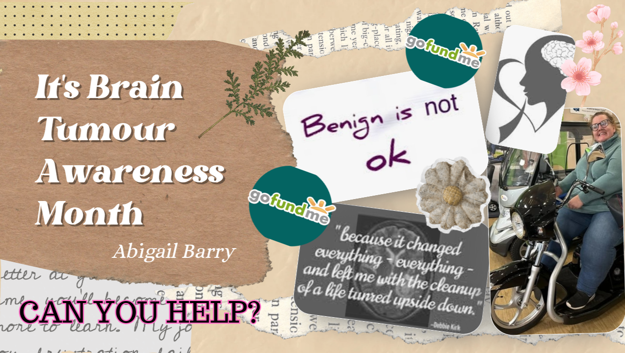 Fundraiser by abigail barry : DIAGNOSED with Brain Tumours- help me get ...