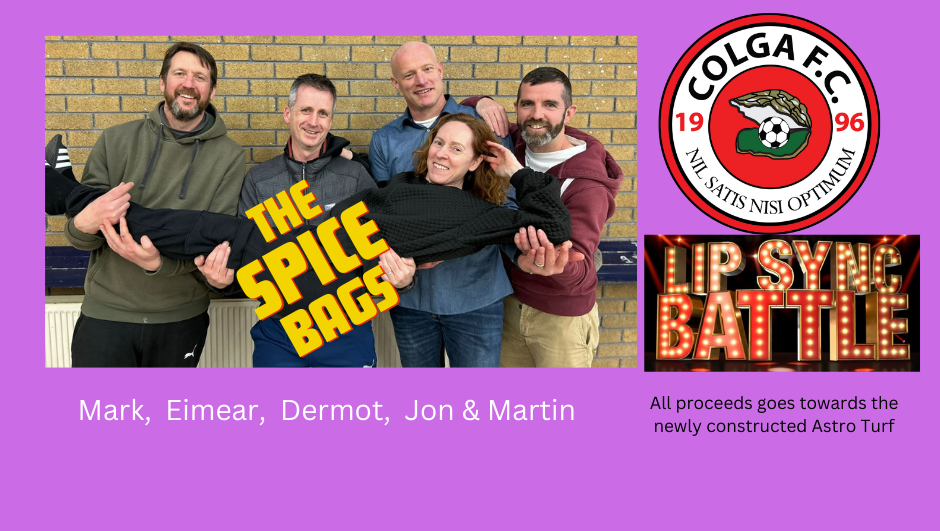 Fundraiser by Colga FC : Please support the Spice Bags in Colga Lip Sync
