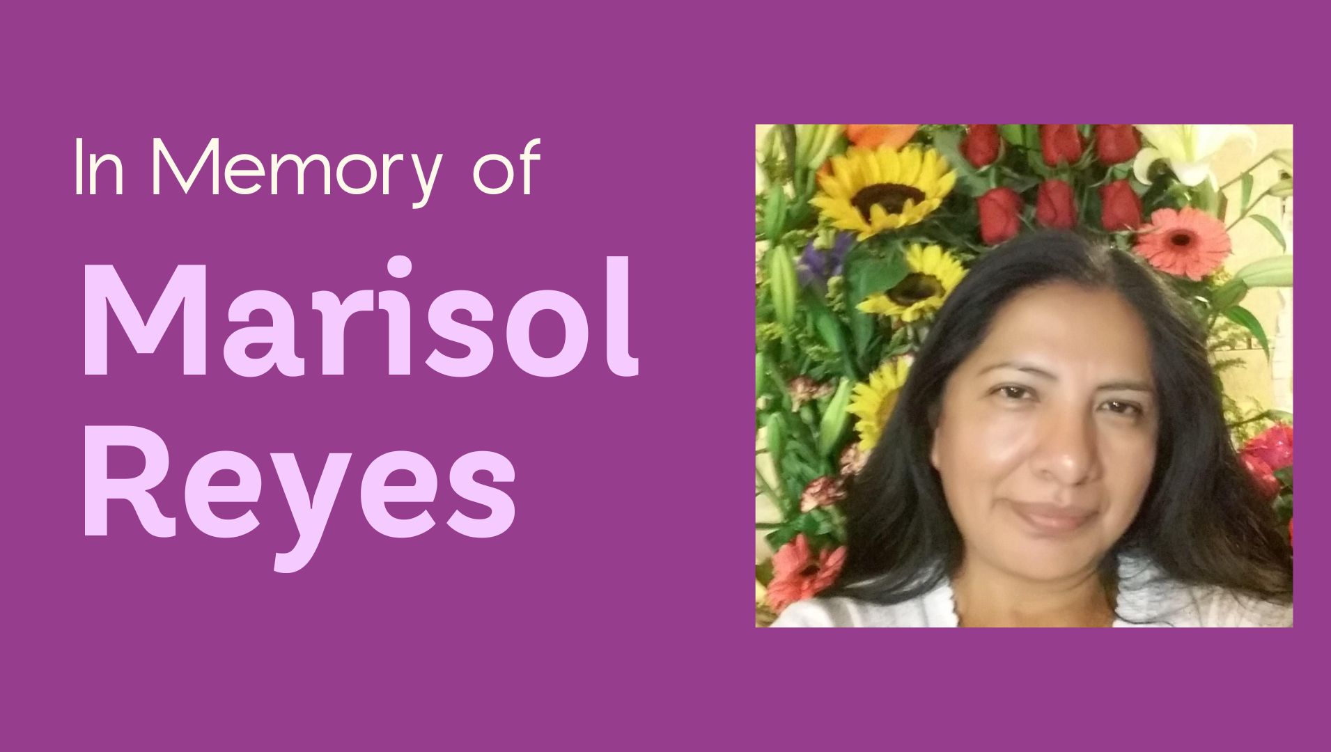 Fundraiser by Michelle Reyes : In Memory Of Marisol Reyes