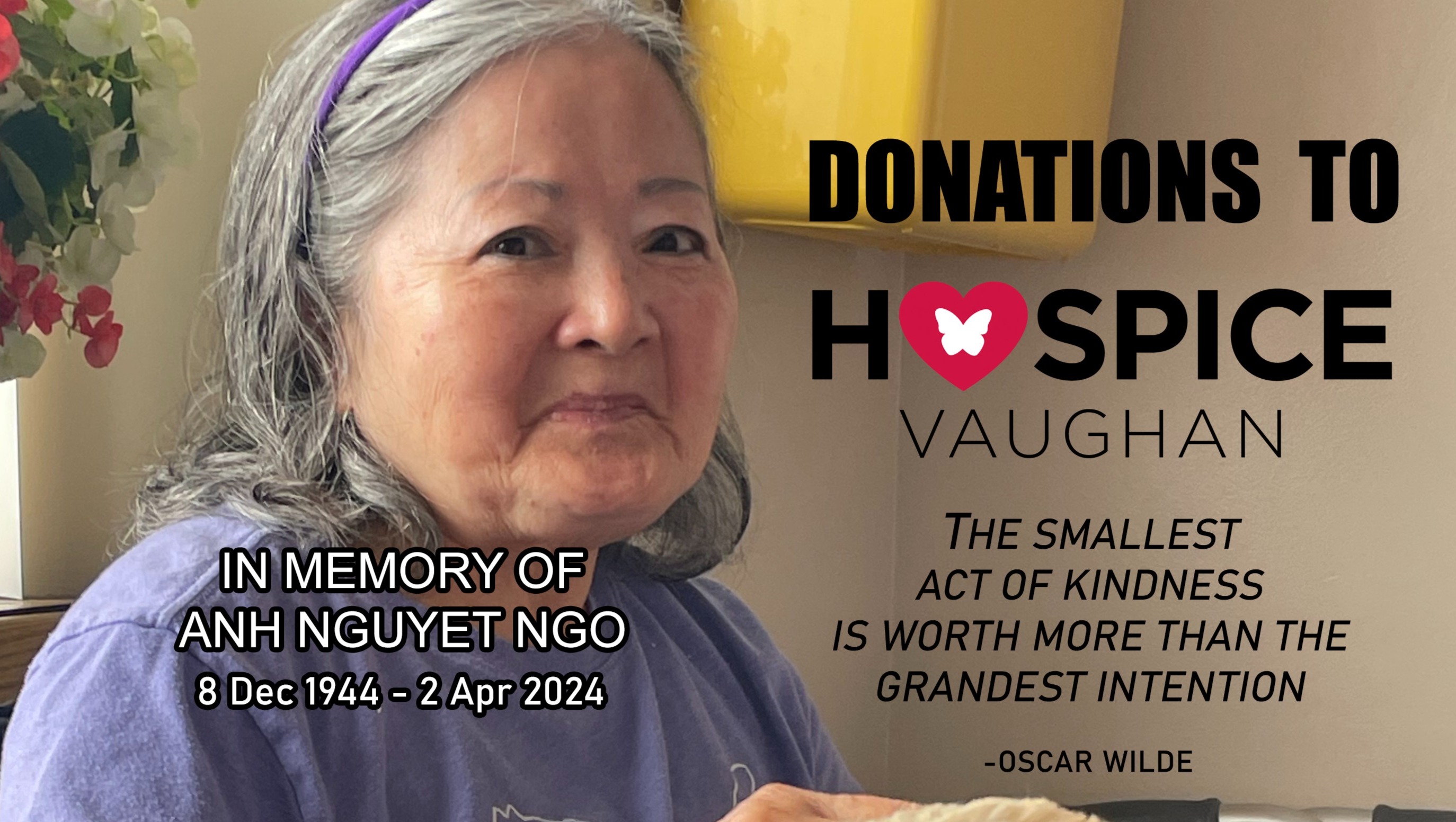 Fundraiser by Nhan Ngo : Support Hospice Vaughan in Mom’s (&Grandma) Memory