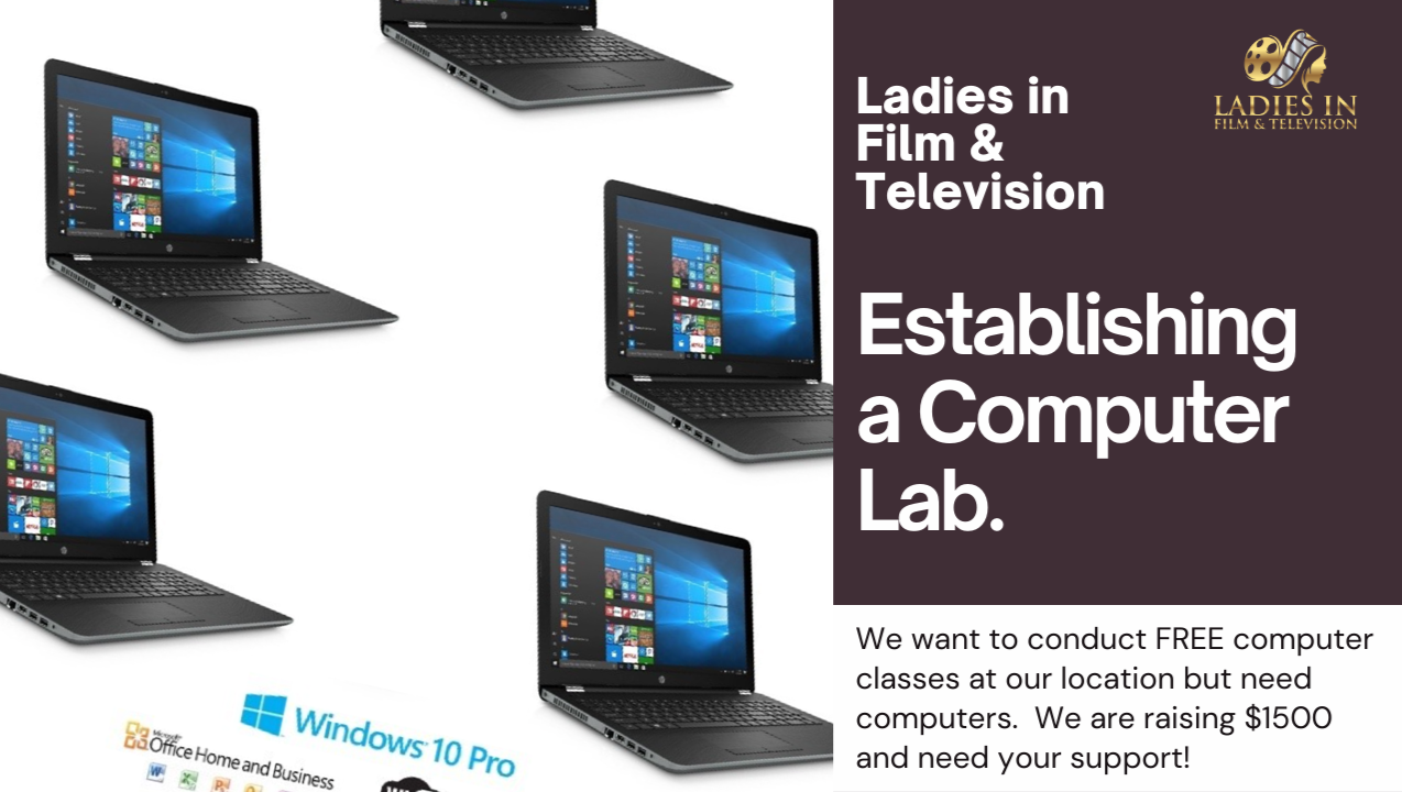 Fundraiser by Ladies in Film & Television Inc. : Community Computer Lab ...