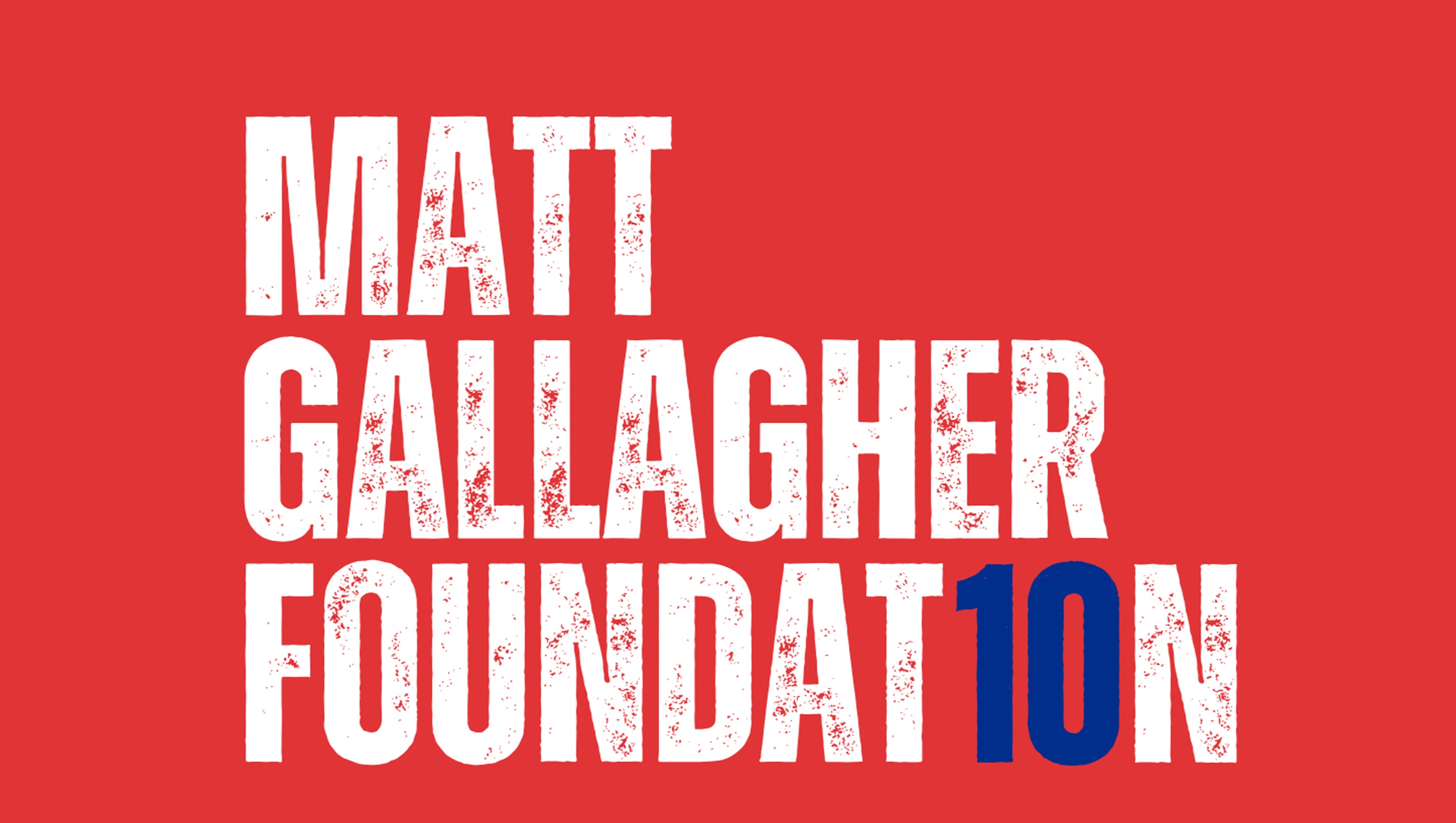 Fundraiser by The Matt Gallagher Foundation : The Big 10