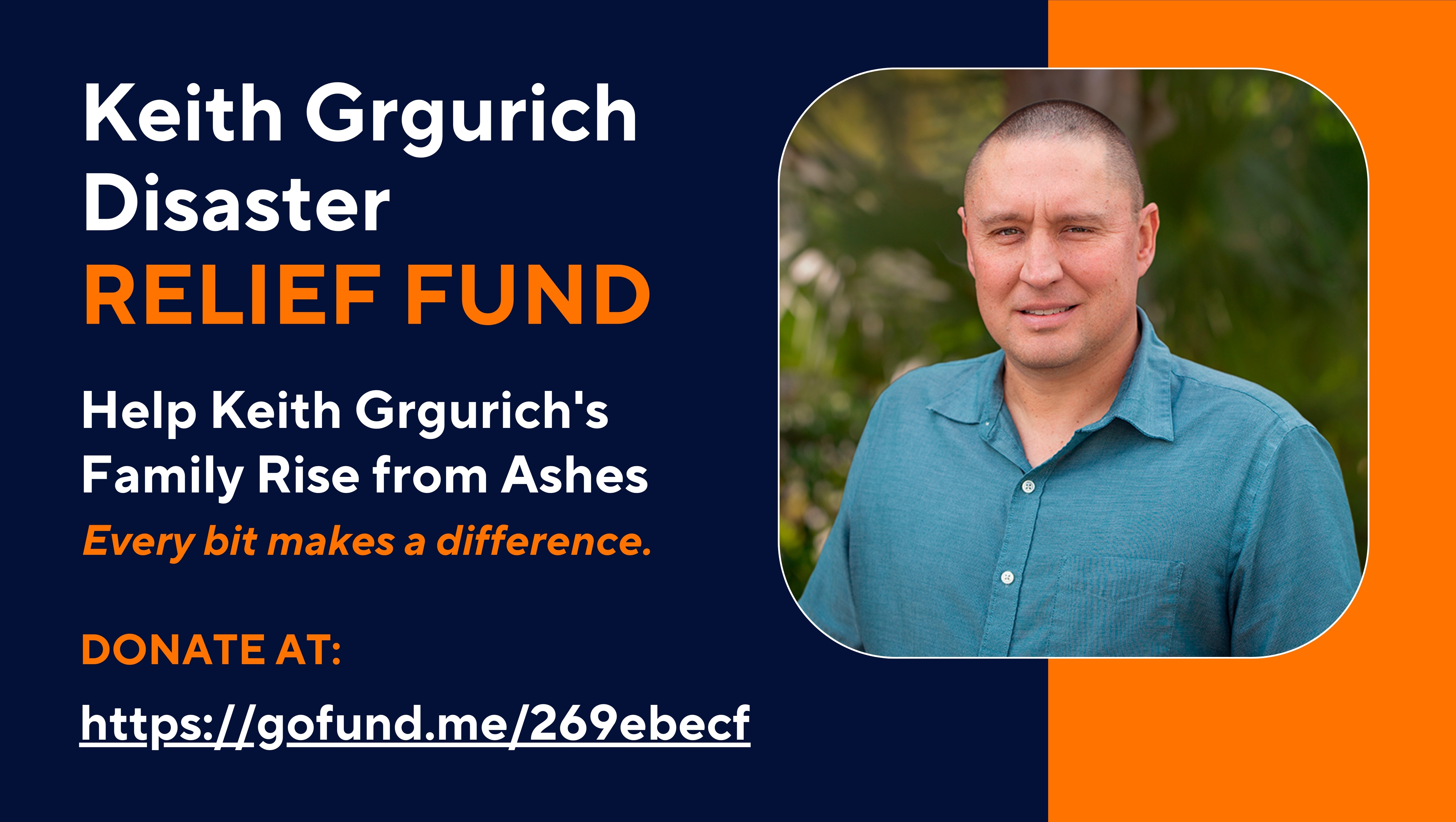Fundraiser by LQ Commercial : Help Keith Grgurich's Family Rise from Ashes