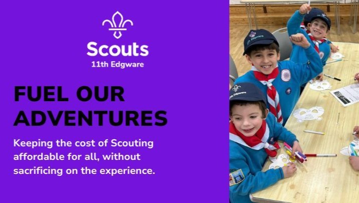 Fundraiser by Jonathan Sumroy : 11th Edgware Scout Group - Fuel our Adventures
