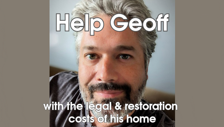 Fundraiser by Geoff Kennedy : Geoff is striving to keep & restore his home