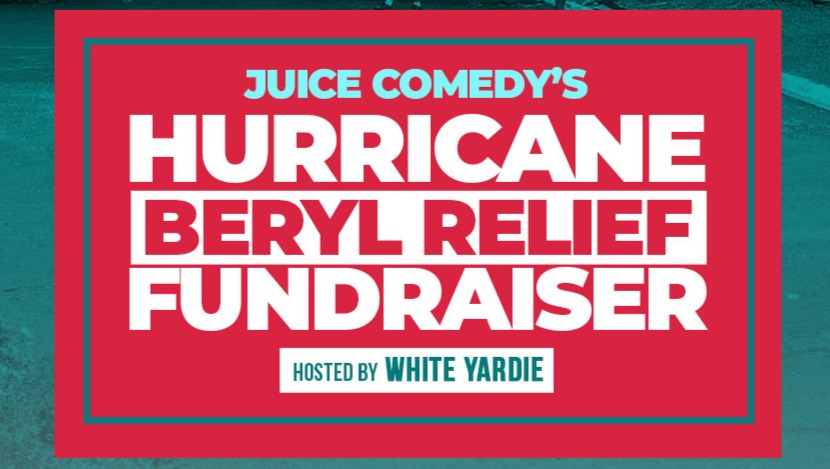 Fundraiser by Wesleigh Hype : JUICE Comedy's Hurricane Beryl Fundraiser