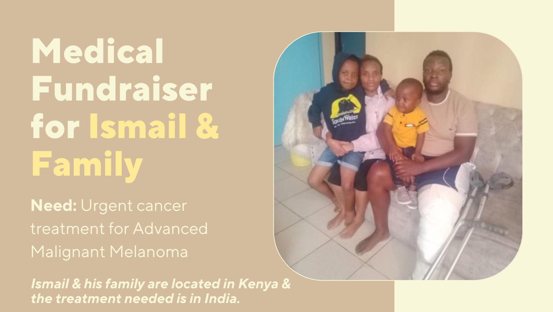 Fundraiser by Ashley Gullickson : Support Ismail's Urgent Cancer ...