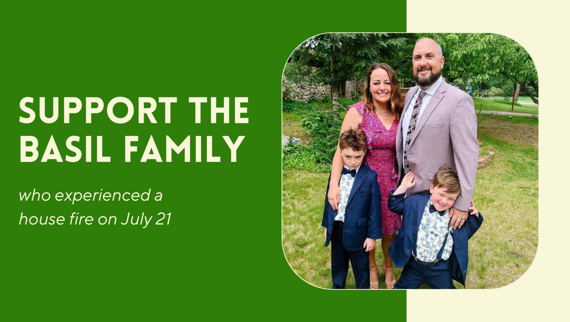 Fundraiser for Andrew Basil by Joe and Renee Powers : Support the Basil Family after a Fire