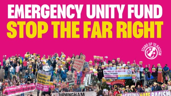 Fundraiser by Stand Up To Racism : Stop the far right: Emergency Unity Fund