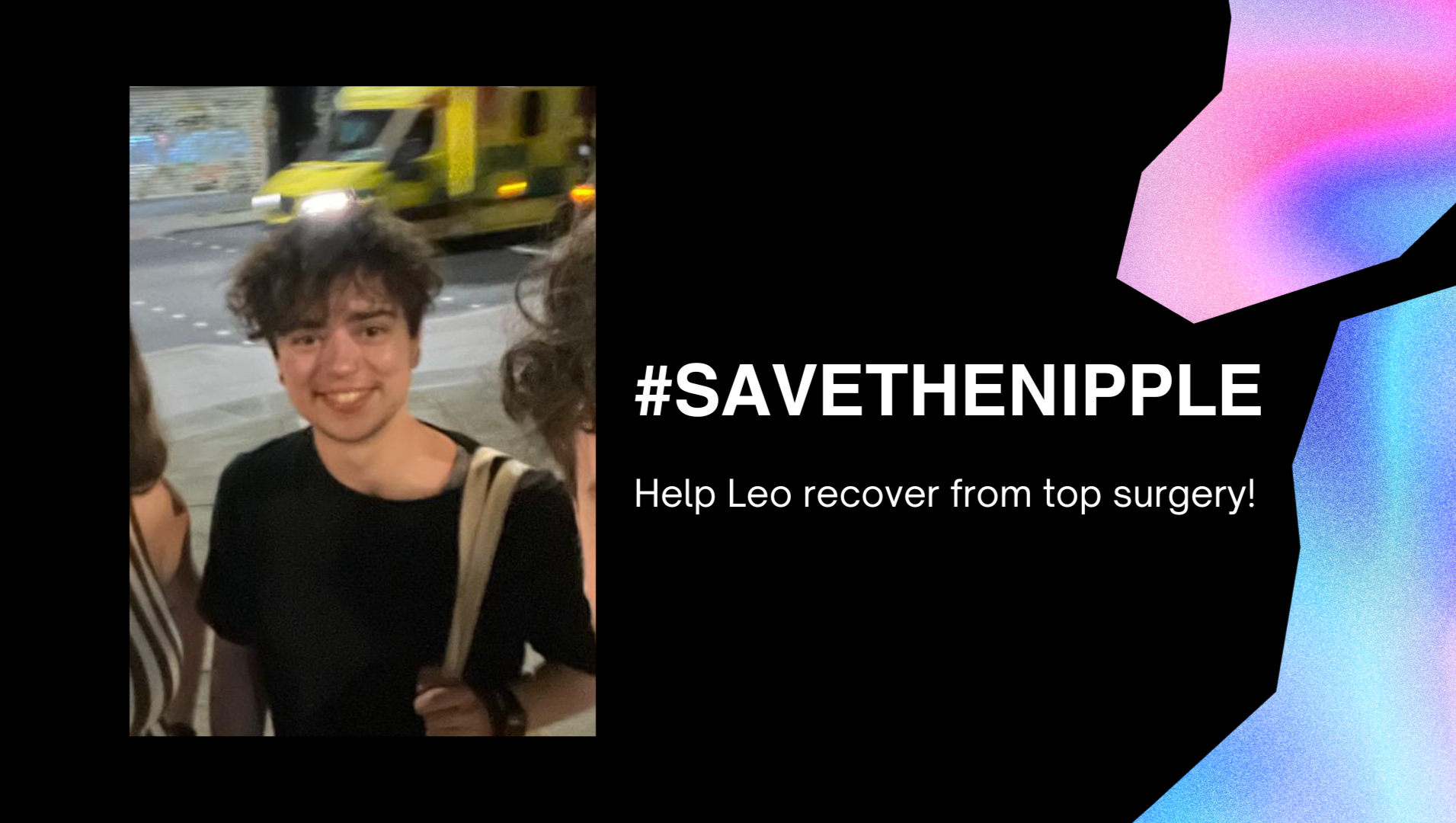 Fundraiser by Leo Larner : Help Leo recover from top surgery!