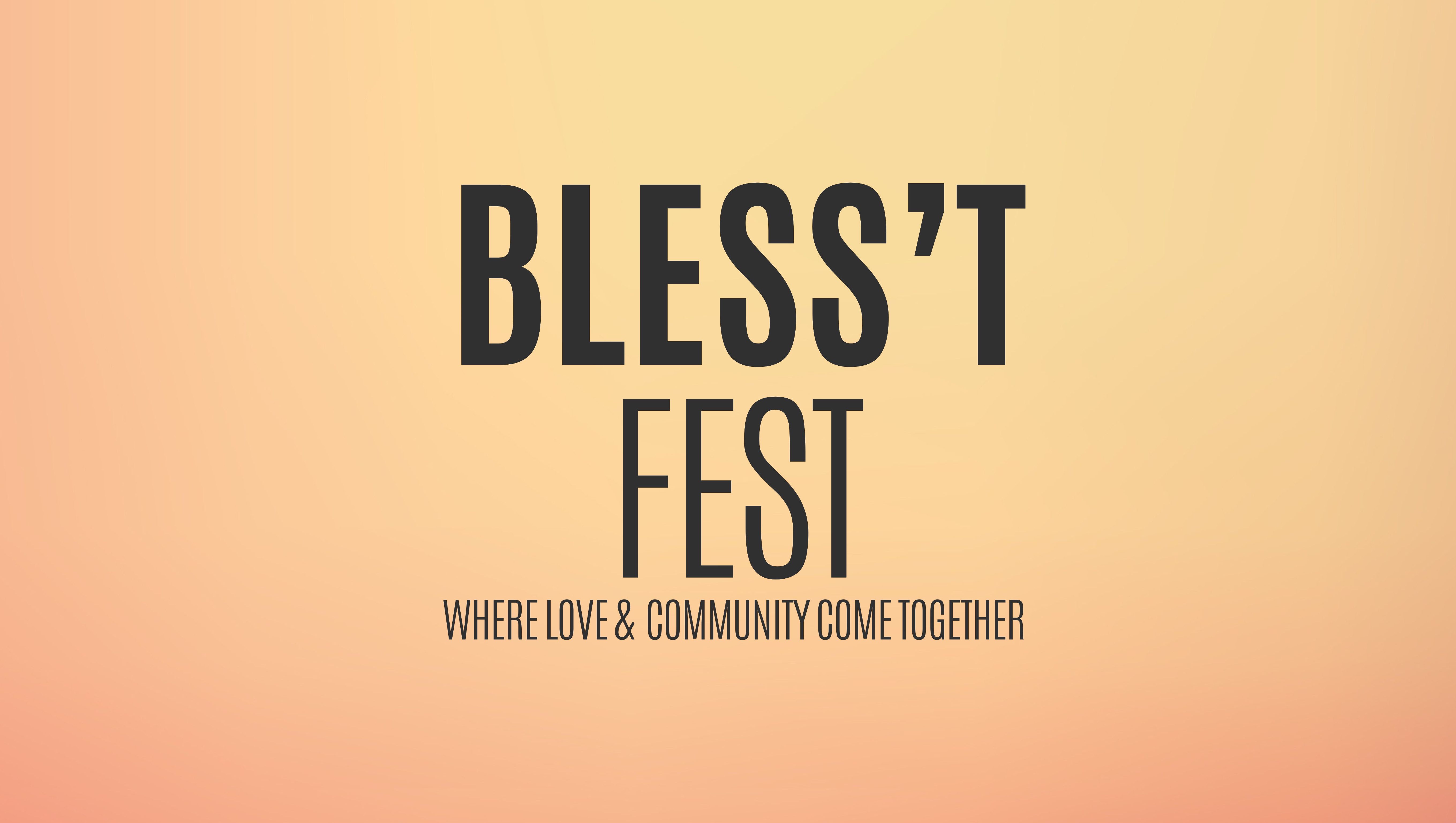 Fundraiser by Bless't Fest : Support Bless't Fest