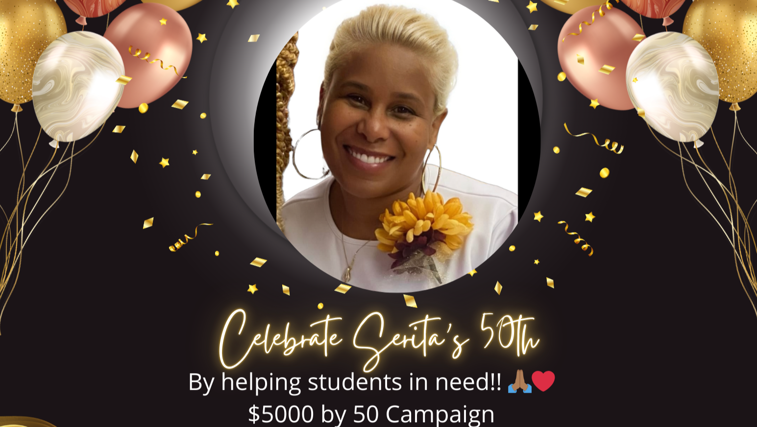 Fundraiser by Serita McGunia : Celebrate my 50th by helping 1st Gen ...