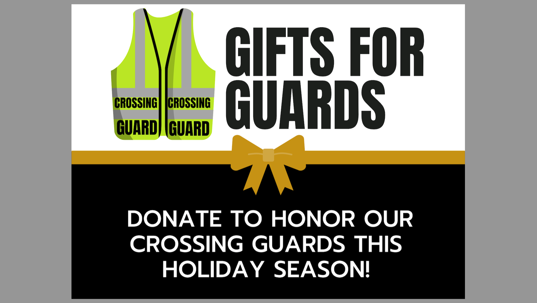 Fundraiser by Gifts for Guards : Show Appreciation to Our Crossing Guards