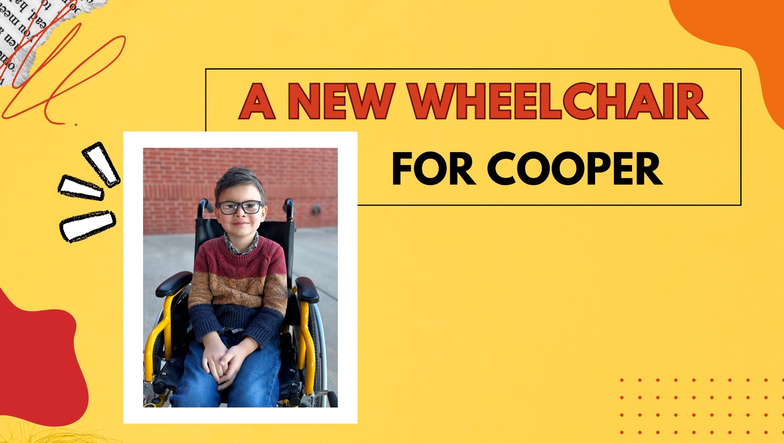 Fundraiser by Ann Steward : Ease Cooper’s Pain with a New Wheelchair