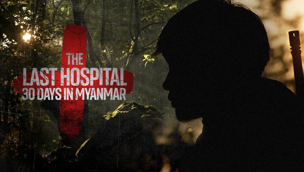 Fundraiser by Nay Lin Tun : "The Last Hospital_30 Days in Myanmar" Film ...