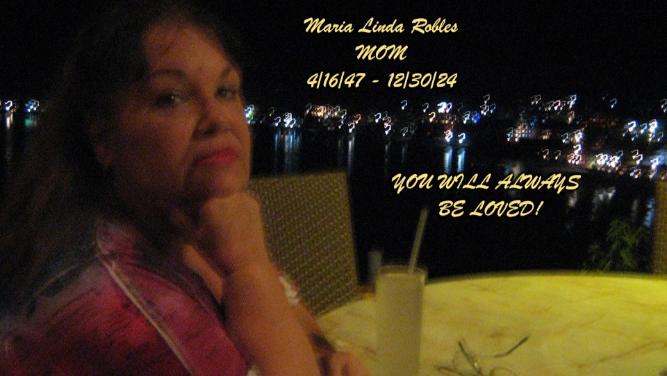 Fundraiser by Jason Cripe : Support my mom, Maria Linda Robles' End-of ...