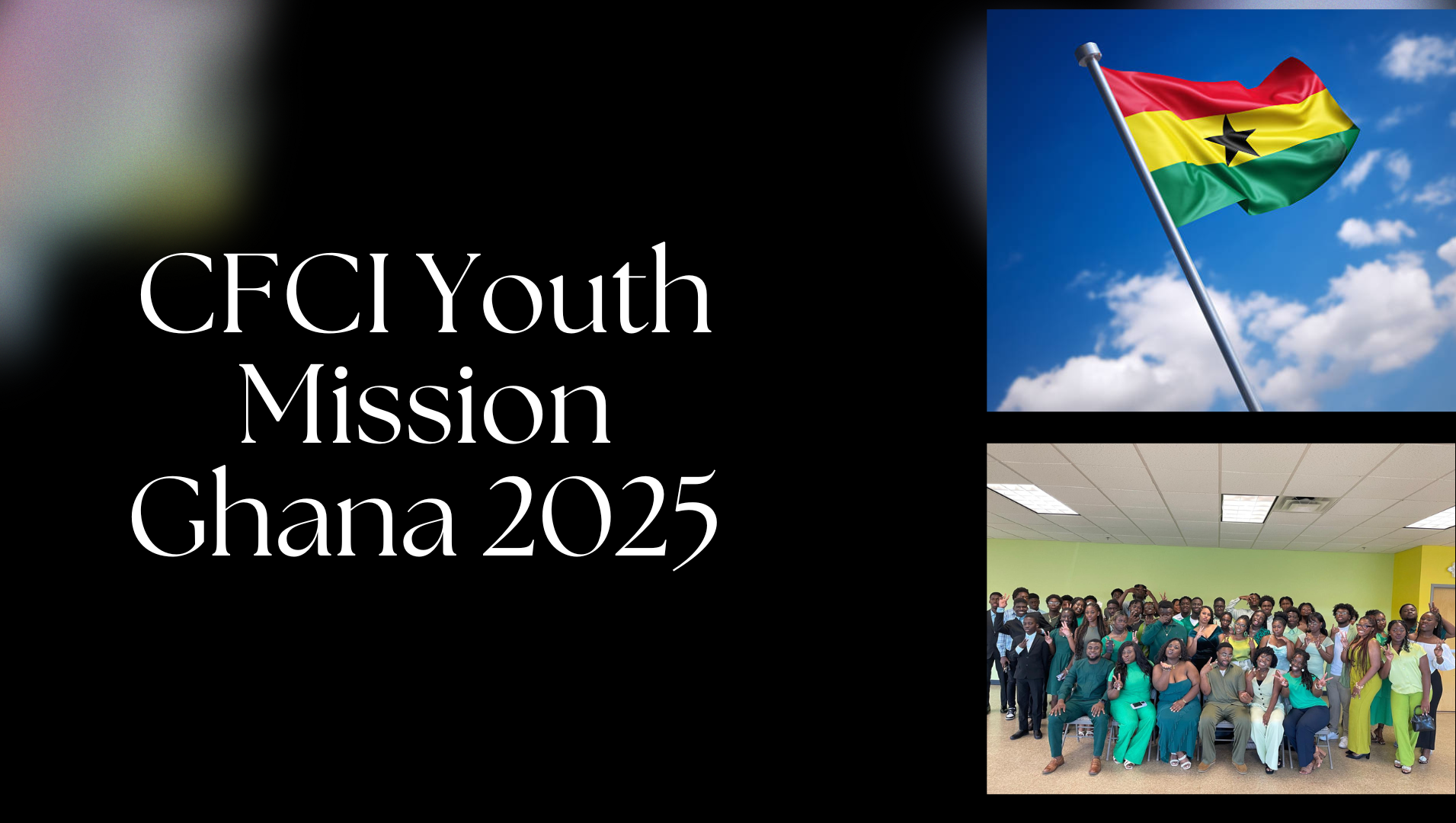 Fundraiser by Renee Owusu : Support CFCI Youth’s Mission Ghana 2025