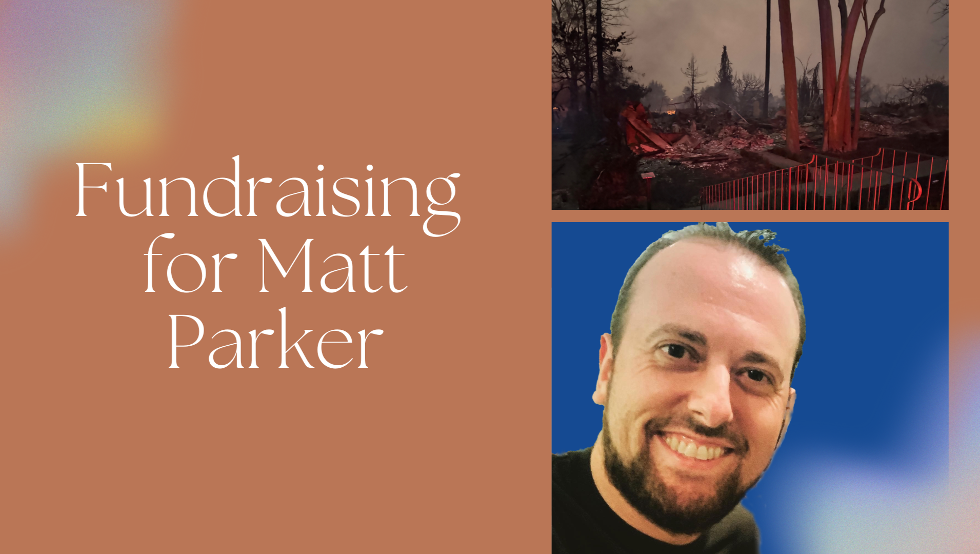 Fundraiser for Matt Parker by Debby Germino : Matt Parker's Relief Fund After Eaton Wildfire ...