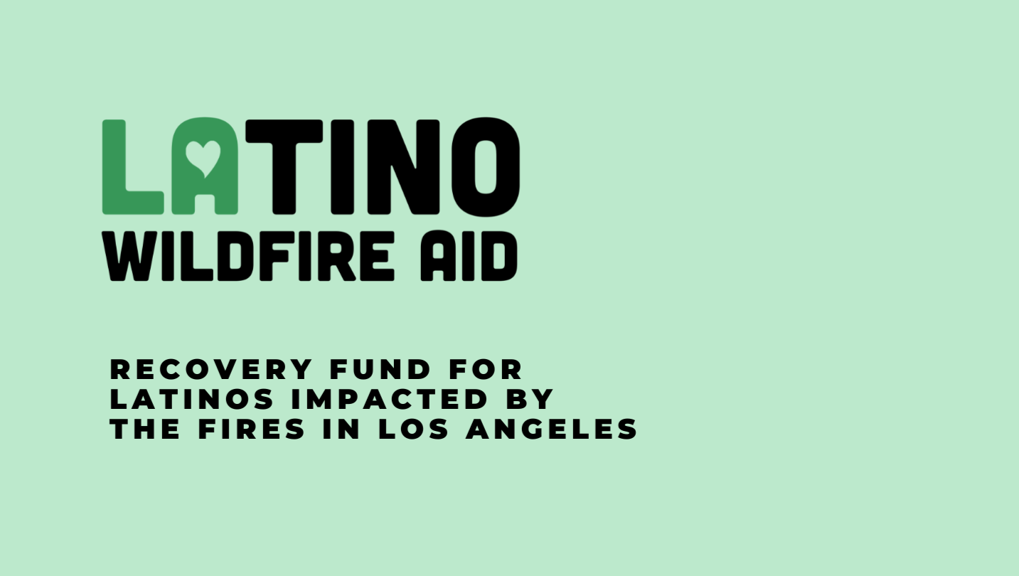Fundraiser for GoFundMe.org by Latino Wildfire Aid : Recovery Fund for ...