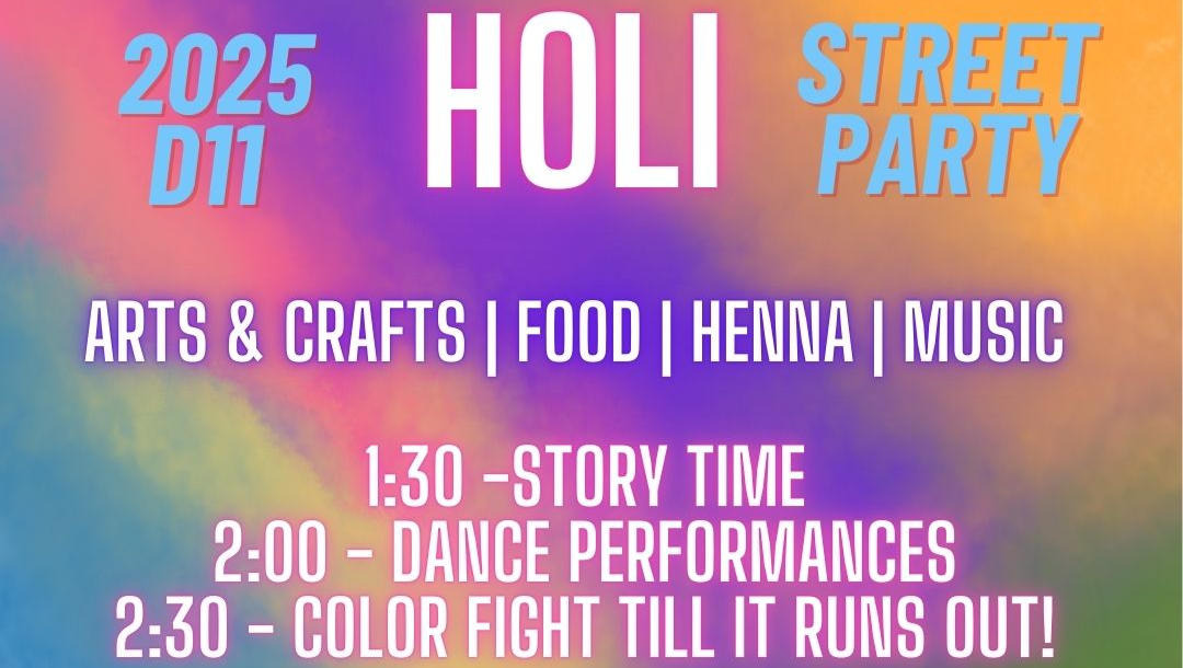 Fundraiser by Preeti Ravaliya : Help Fund D11's Beloved Holi Street Event