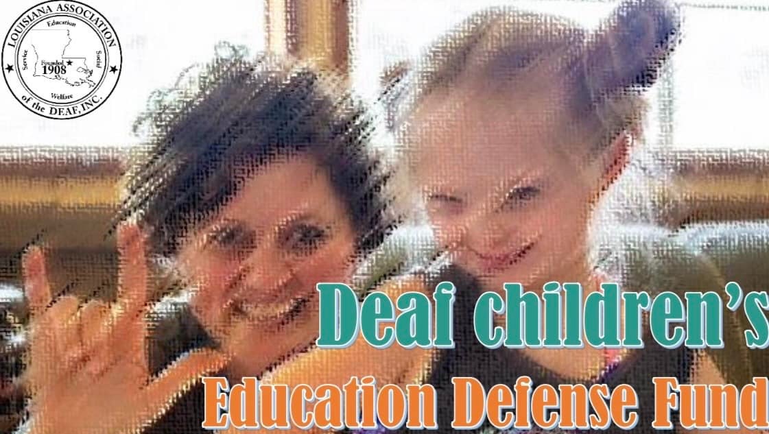 Fundraiser by Louisiana Association of the Deaf, Inc. : Deaf Children's ...