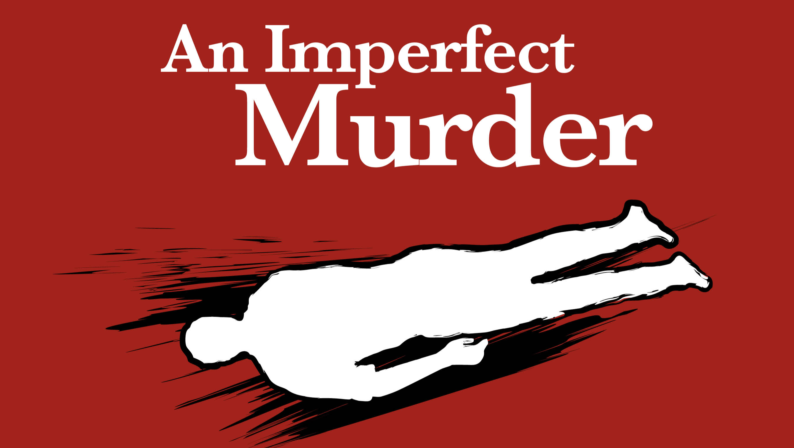Fundraiser by Christopher Richards : An Imperfect Murder - Official Theatrical Showing