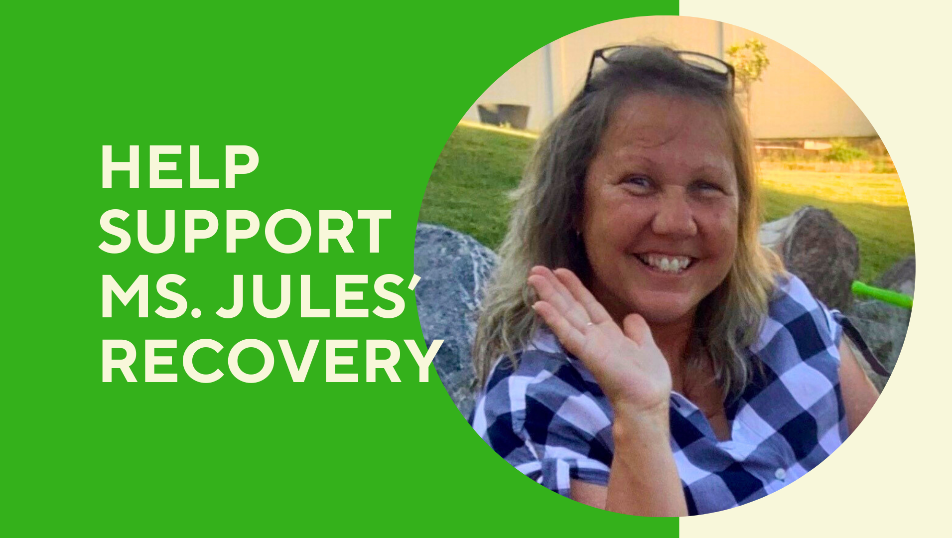 Fundraiser for Jules Leneham by Mary beach : Help Ms. Jules on her road ...