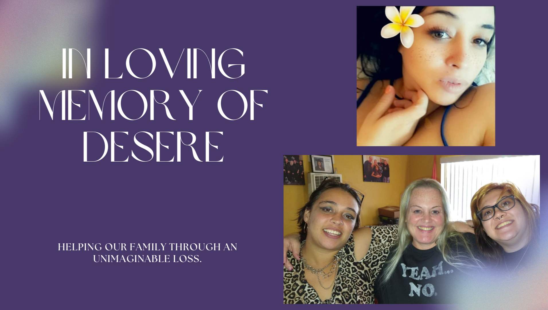 Fundraiser by Adrianna Bowerman : In Loving Memory of Desere