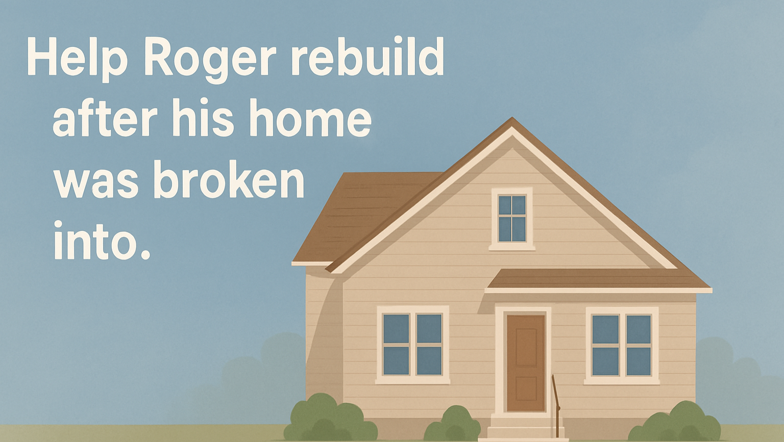 Fundraiser for Roger Fuentes by Sergio Polo : Assist Roger Rebuild His Home