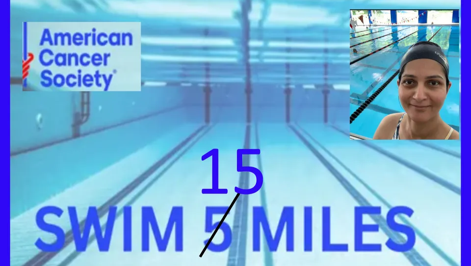 Fundraiser by Netra Joshi : I swam 15 Miles for American Cancer Society ...
