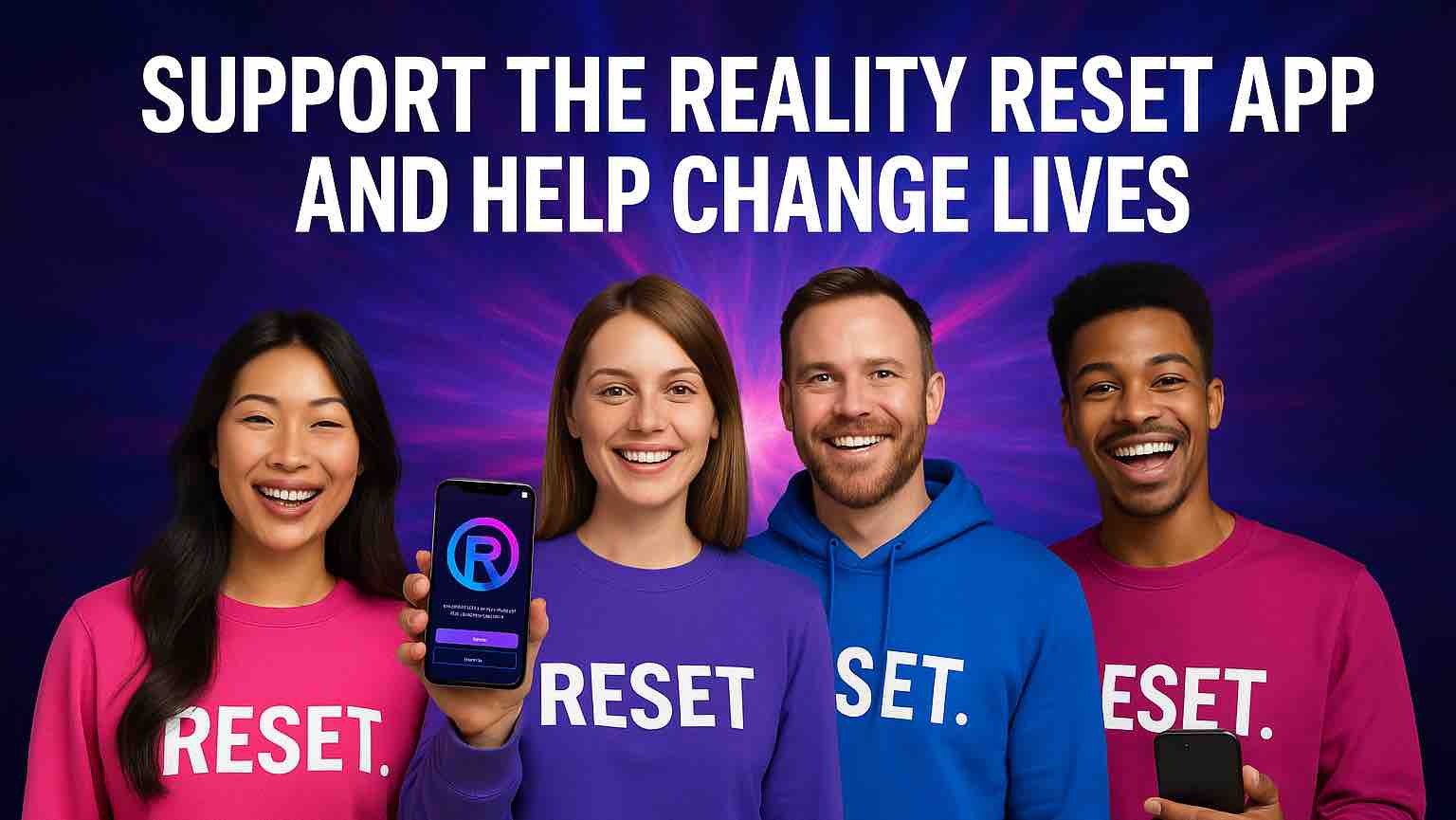Fundraiser by Dave Mossman : Support the Reality Reset App & Help Change Lives