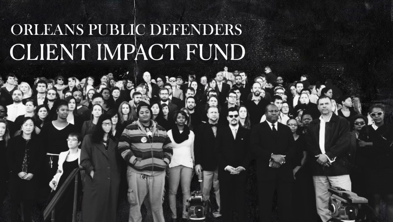 Fundraiser by Orleans Public Defenders : Donate to OPD's Client Impact ...